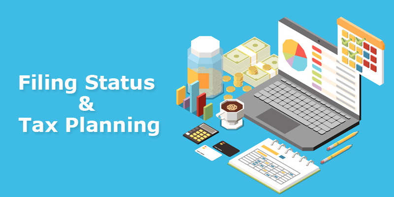 Filing Status & Tax Planning: Maximizing Savings